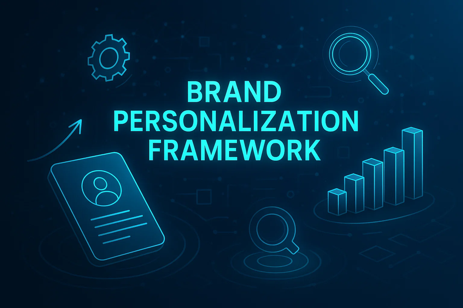Brand Personalization Framework Strategies