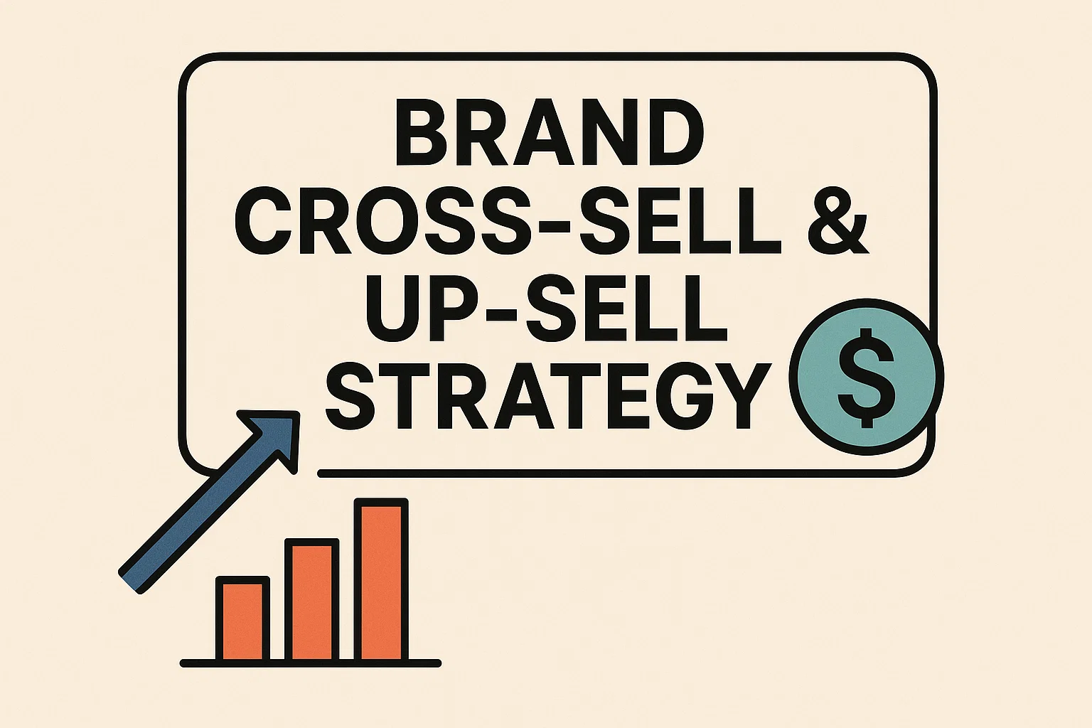 Brand Cross-Sell & Up-Sell | Boost Revenue Easily